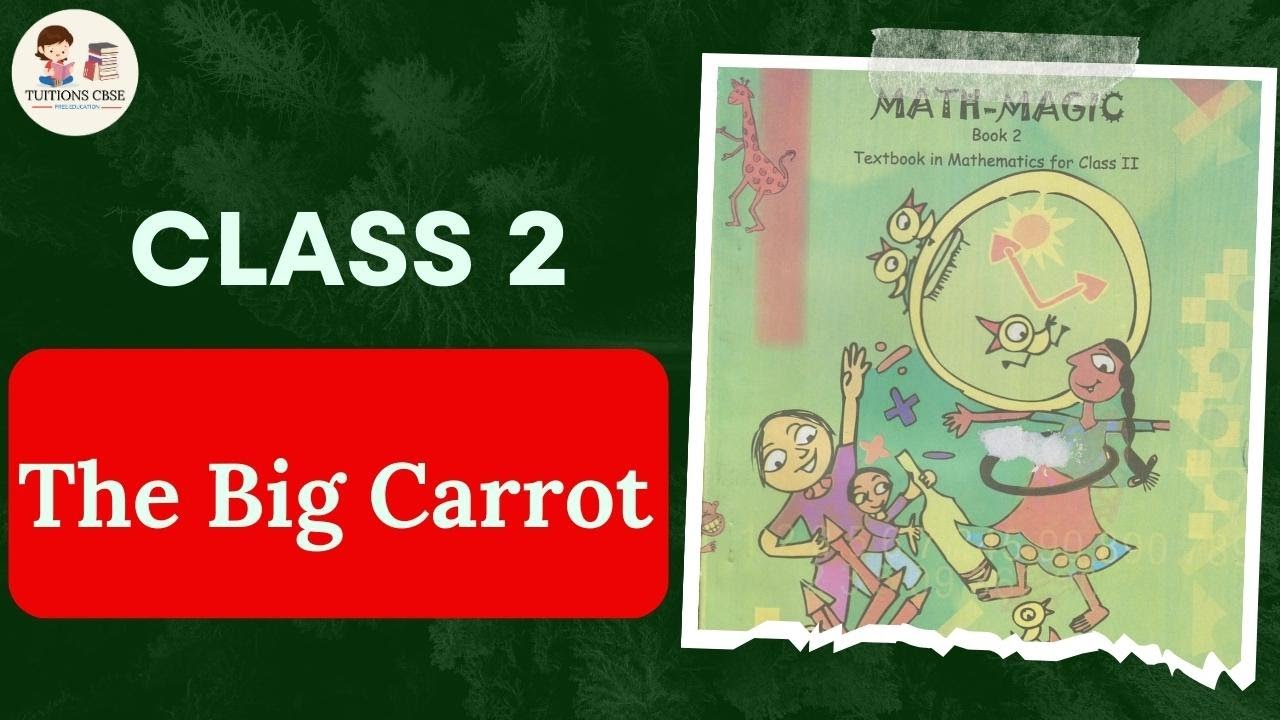 Class 2 maths | Math Magic Book | the big Carrot video chapater 02 part ...