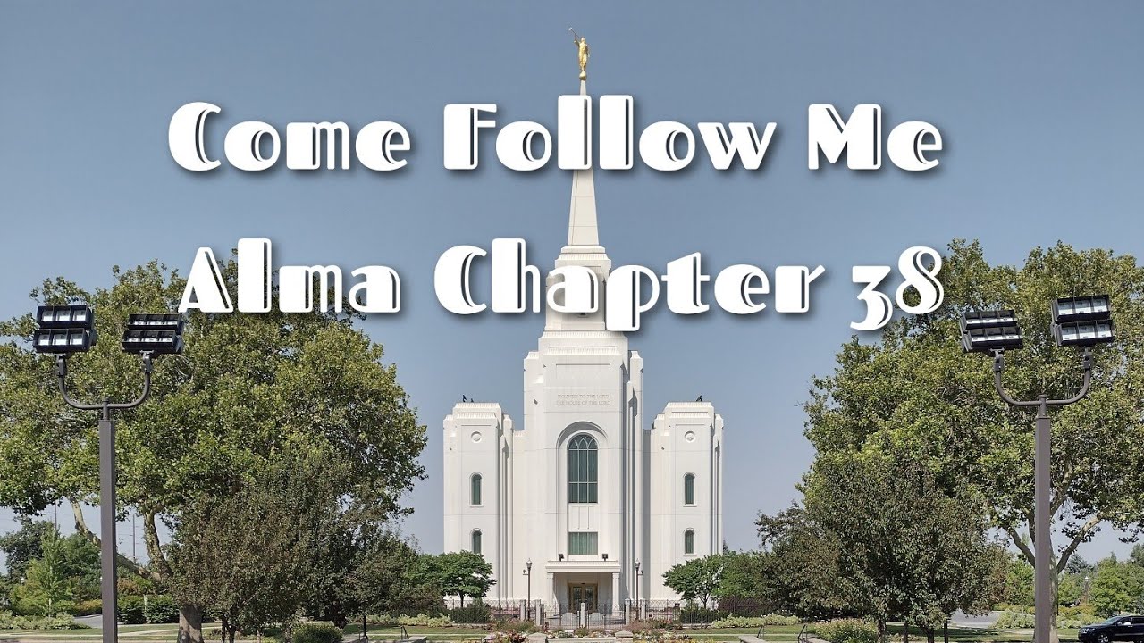 CFM The Book of Mormon: Alma Chapter 38 - YouTube