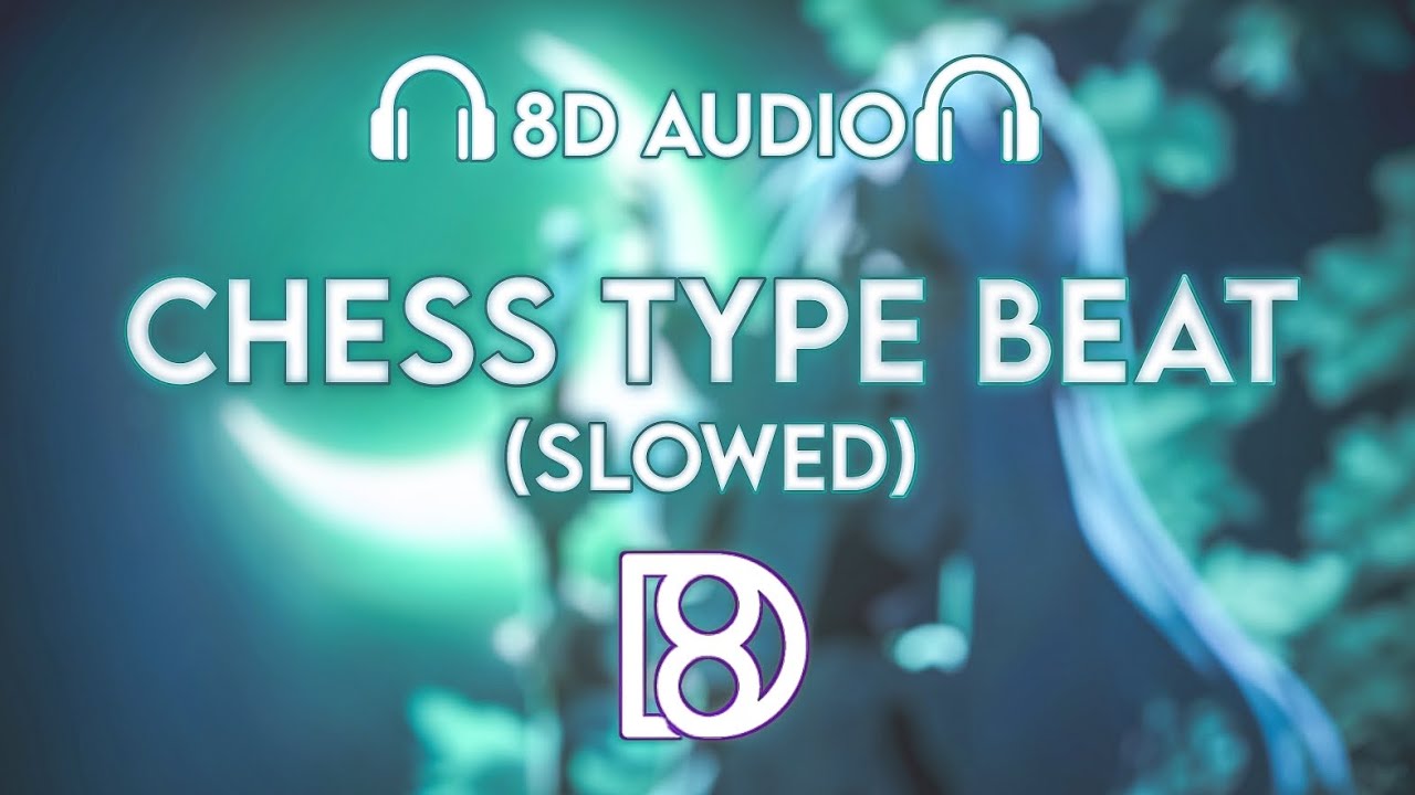 Chess Type Beat (Slowed) - Jesús Mus1c, Jesús Josué | BASS BOOSTED | 8D ...