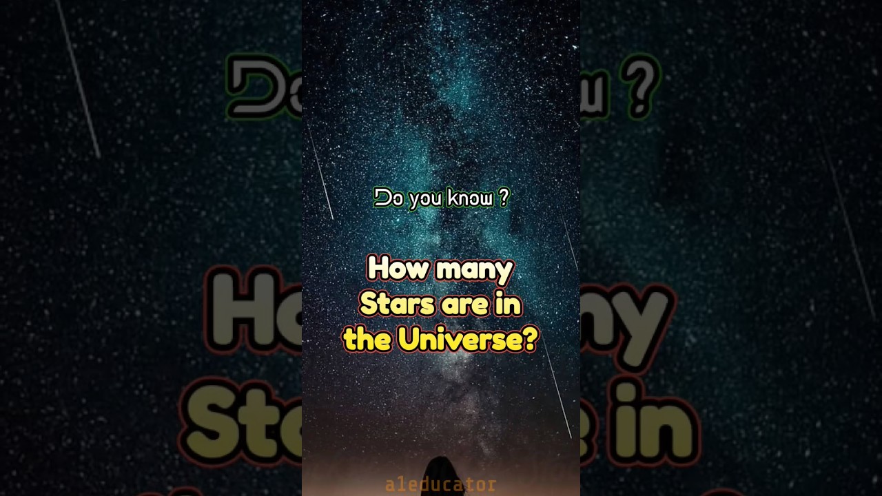 Do you know how many Stars are in the Universe?#a1educator #fact #stars ...