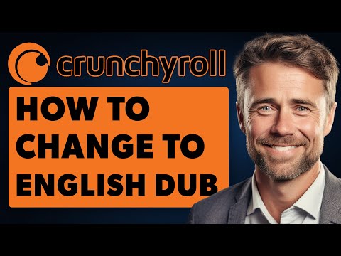 How to Change to English Dub on Crunchy Roll (Full 2024 Guide)