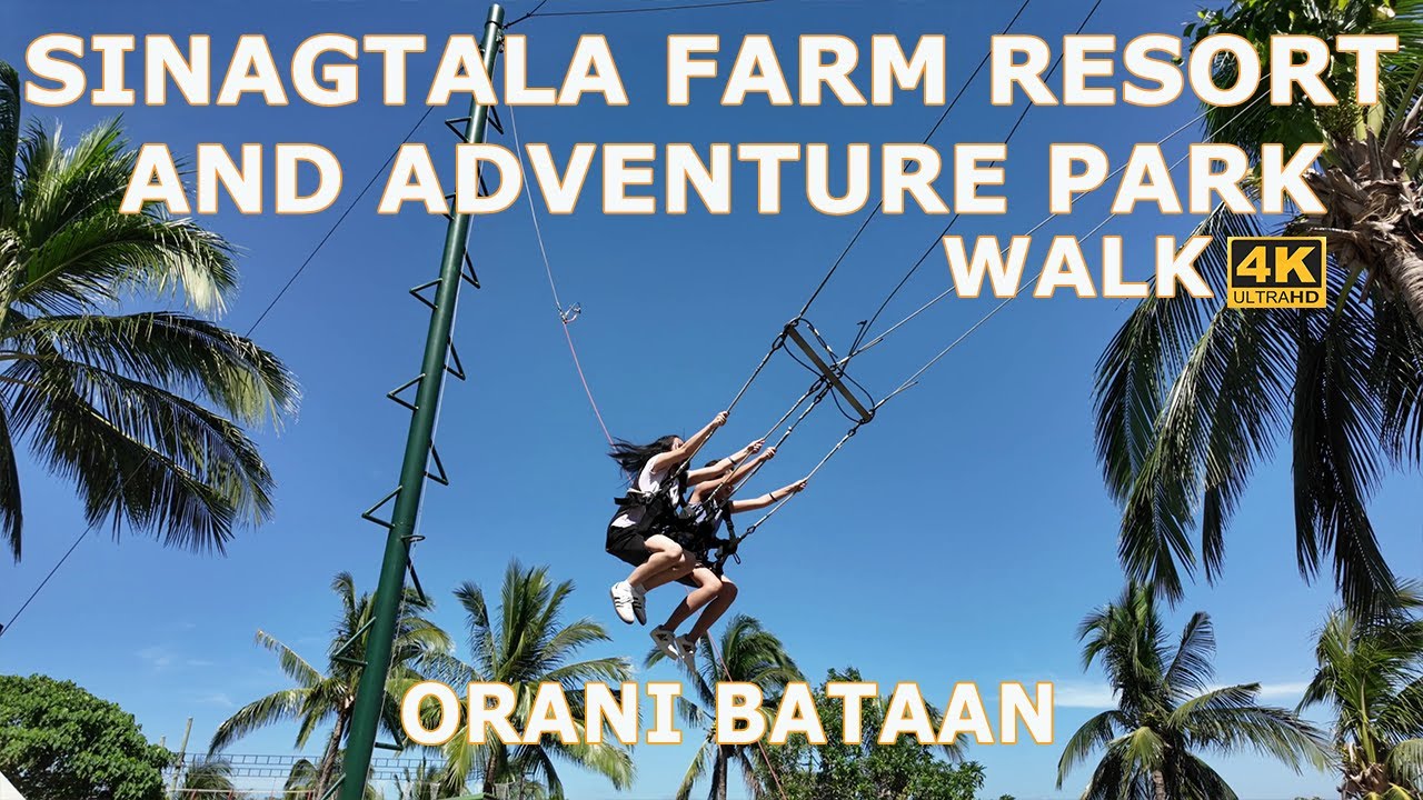 SINAGTALA FARM RESORT AND ADVENTURE PARK WALK 2024 ORANI BATAAN ...