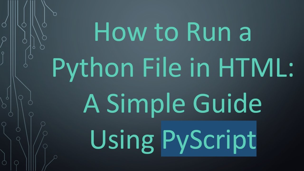 How To Run A Python File In Html A Simple Guide Using Pyscript Youtube 6895