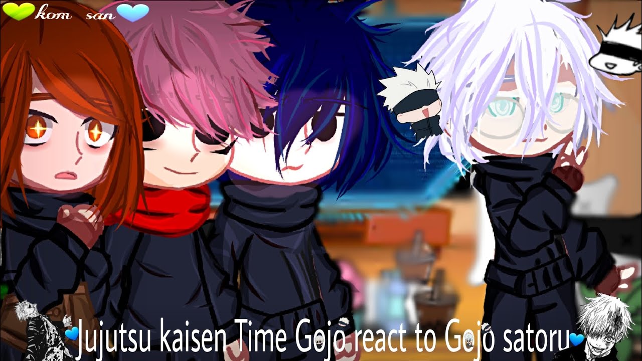 💙♡\《Jujutsu kaisen Time Gojo react to Gojo satoru》/♡💙 - YouTube