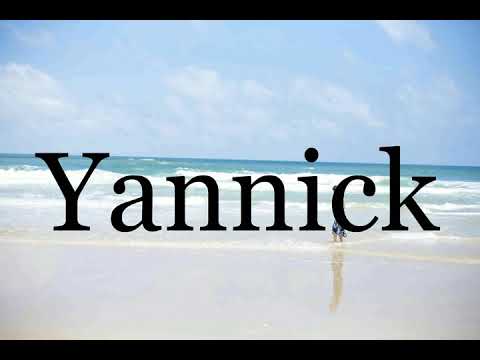 How To Pronounce Yannick🌈🌈🌈🌈🌈🌈Pronunciation Of Yannick - YouTube