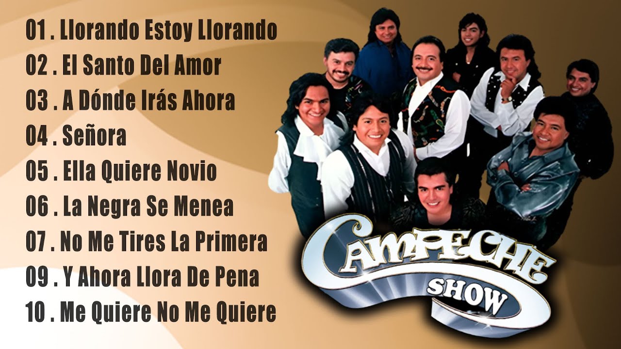 Campeche Show Éxitos Sus Mejores Canciones - Romantico Viejitas Mix ...