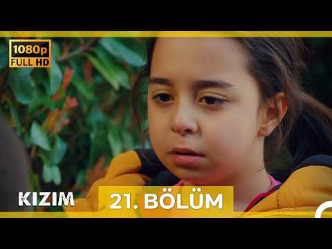 Kızım 21. Bölüm (Yenilenmiş Görüntü)