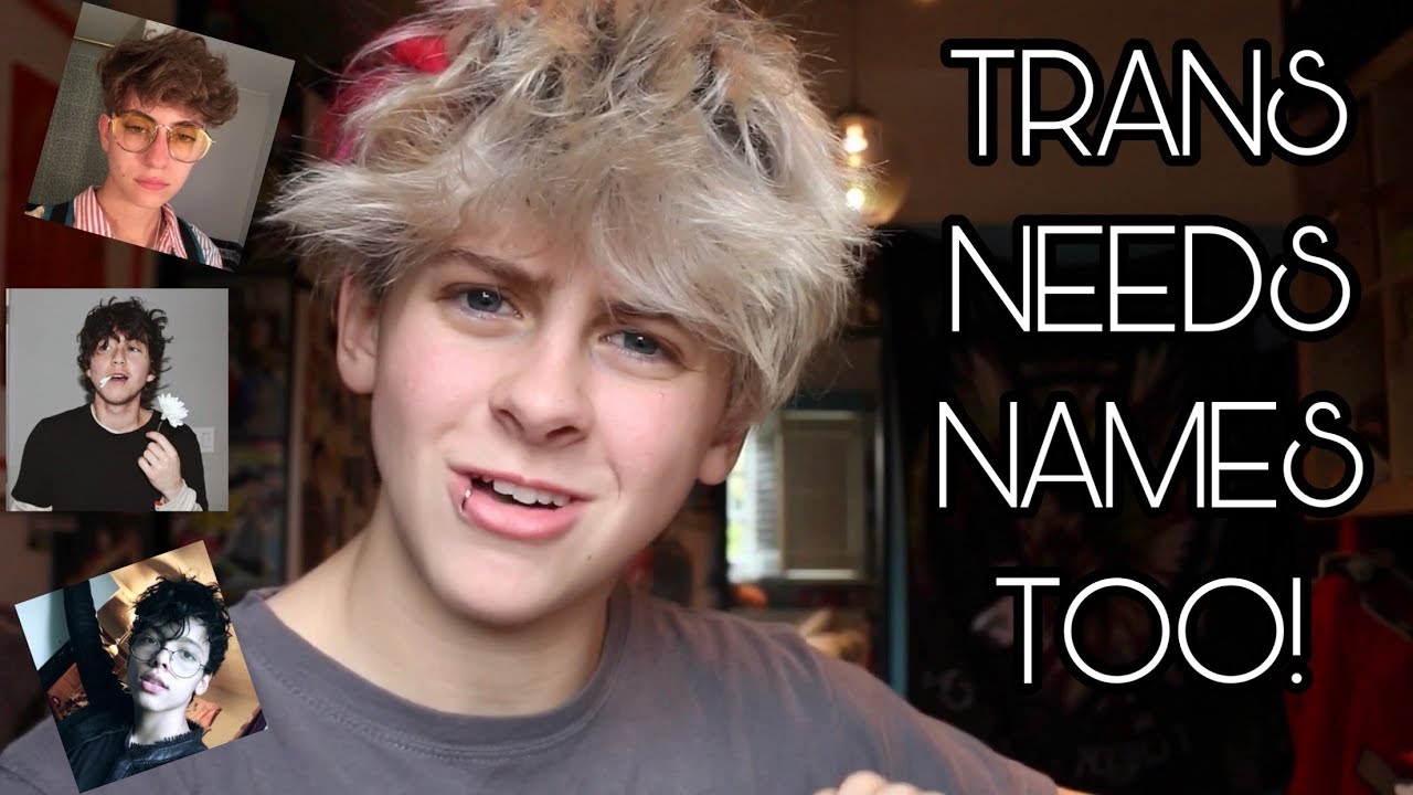 TRANS GUY NAMES TRANSGENDERS NOAHFINNCE YouTube trans-guy-names-transgenders-noahfinnce-youtube