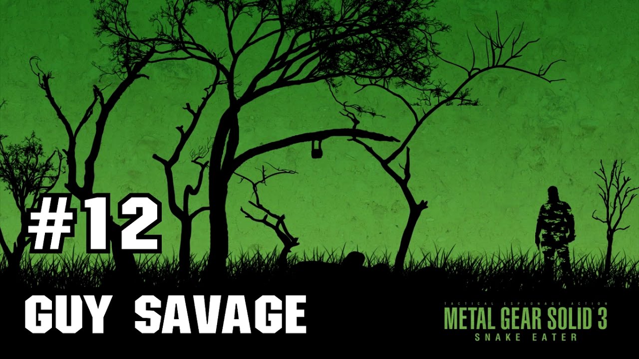 Metal Gear Solid 3: Snake Eater [#12] GUY SAVAGE - YouTube