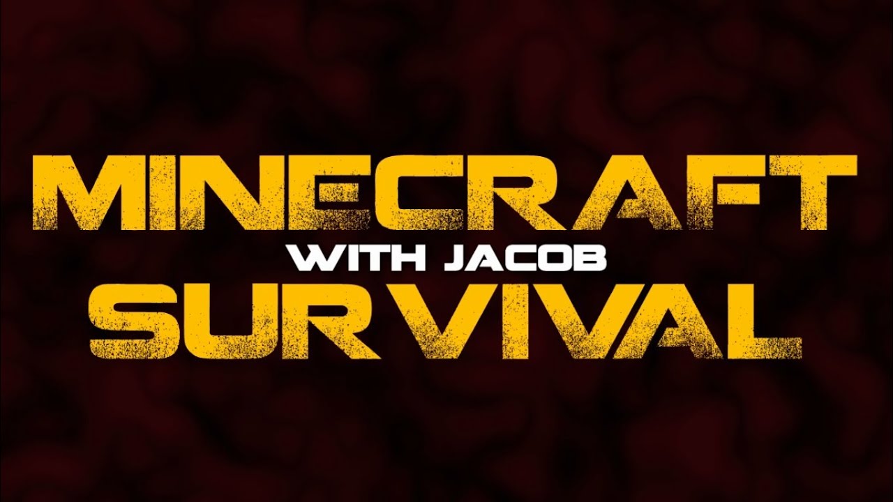 Minecraft Survival ~ With Jacob [Ep.1] - YouTube
