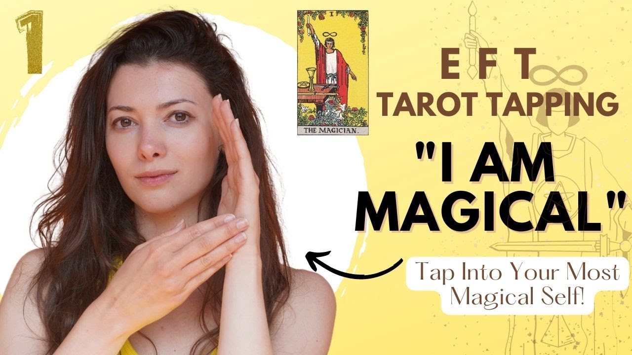 "I Am Magical" EFT Tapping | The Magician Tarot Card 🧙 - YouTube