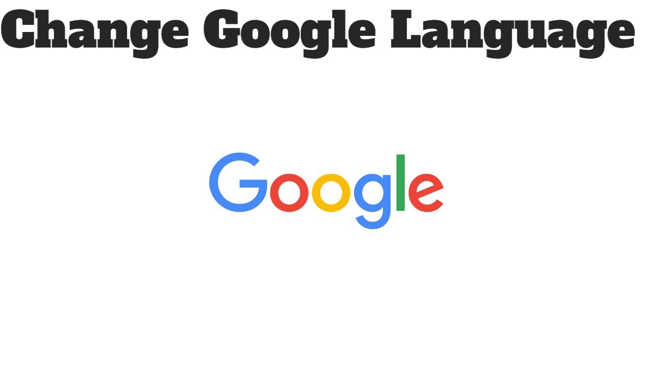 How To Change Google Language Settings To English YouTube how-to-change-google-language-settings-to-english-youtube