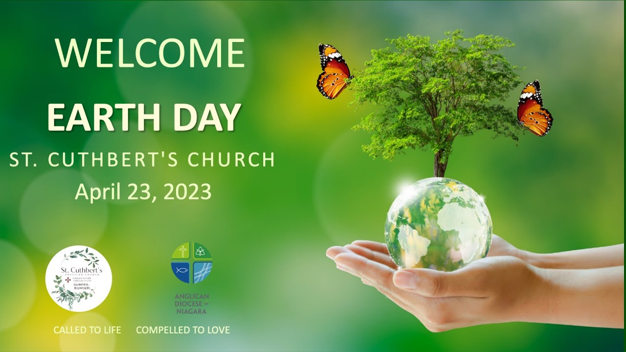 Earth Day, April 23, 2023 - St. Cuthbert's Anglican Church - YouTube