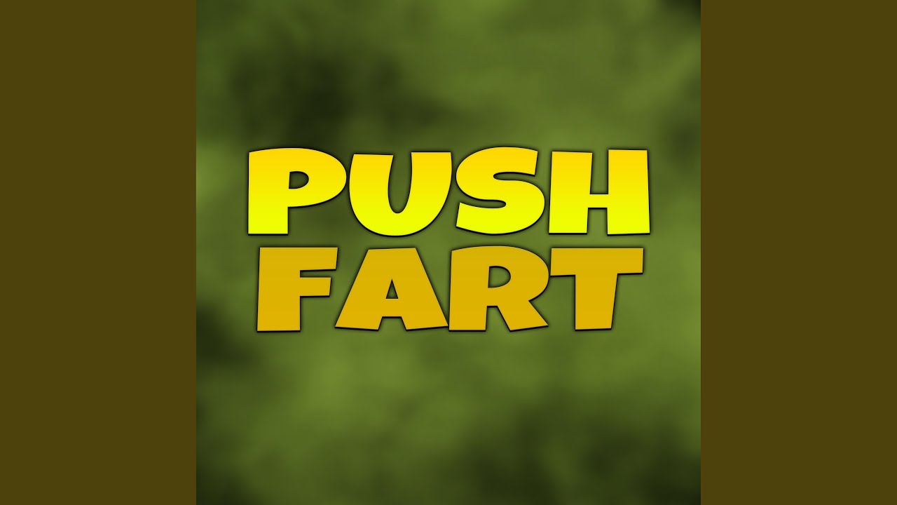 Push Fart (Remix) - YouTube