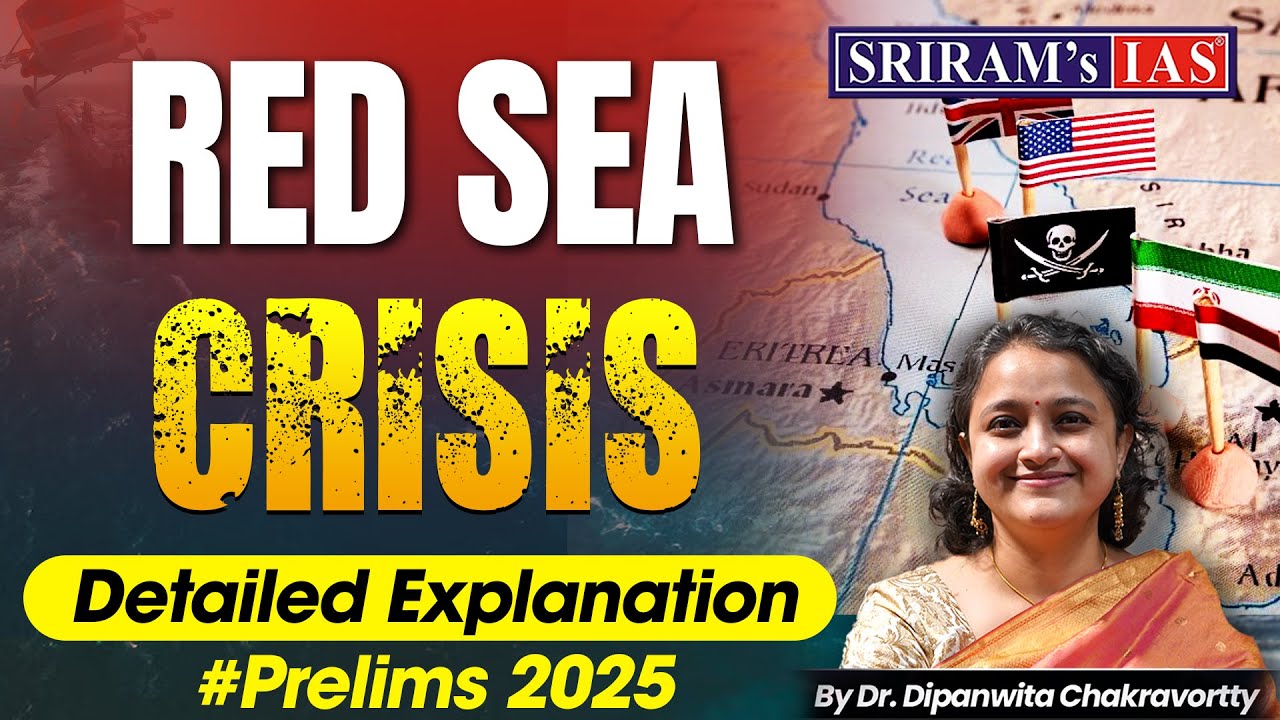 Red Sea Crisis | Detailed Explanation by Dipanwita Ma'am | UPSC - YouTube