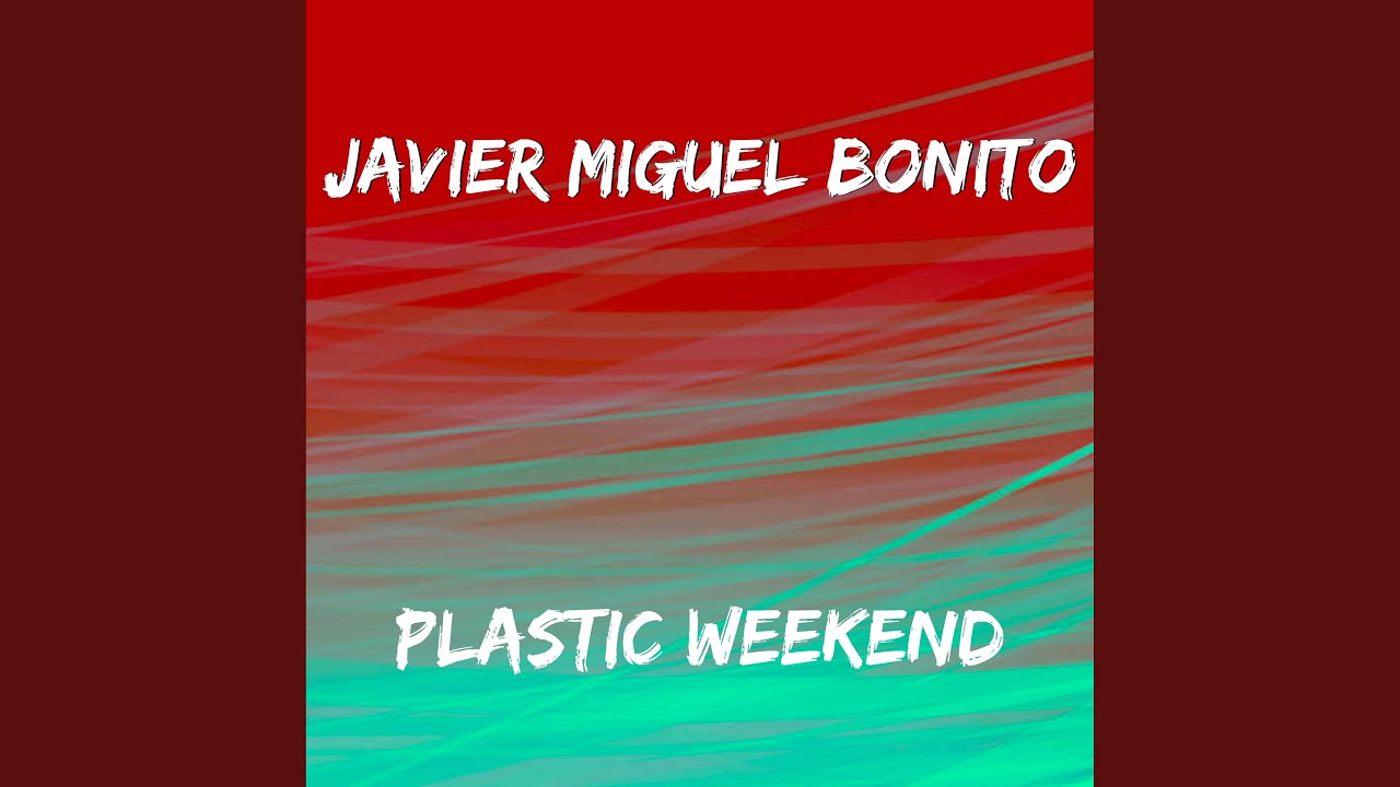 Plastic Weekend (Original mix) - YouTube