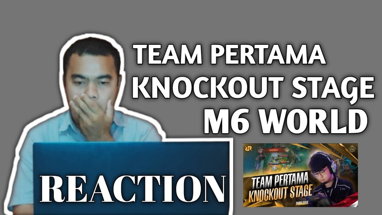 REACTION TEAM PERTAMA KNOCKOUT STAGE SELANGKAH DEMI SELANGKAH RRQ HOSHI M6 WORD BY EJAKTION ...