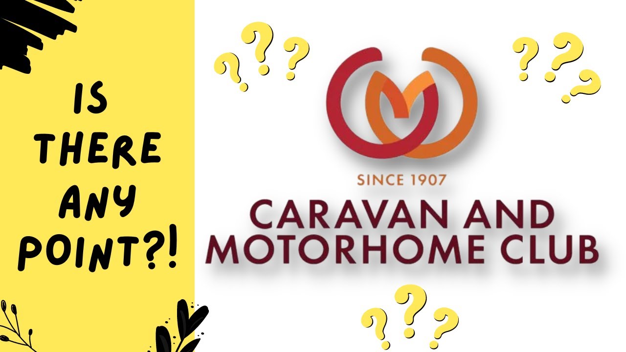Is Joining The Caravan And Motorhome Club Worth It? - YouTube