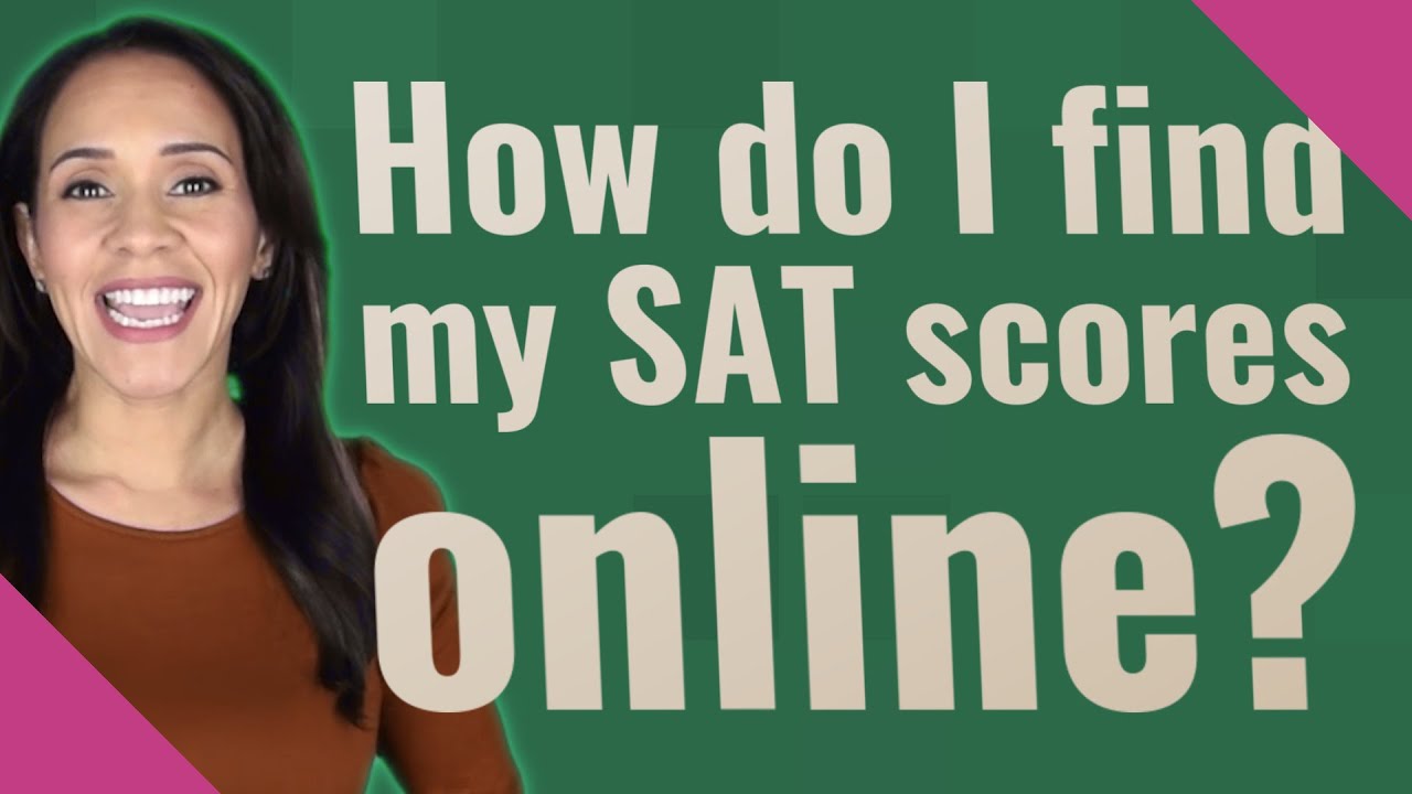 How Do I Find My SAT Scores Online YouTube how-do-i-find-my-sat-scores-online-youtube
