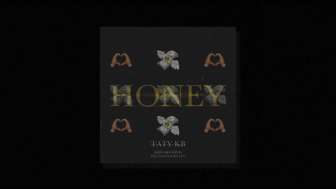 TATY KB - HONEY 🍯 - YouTube