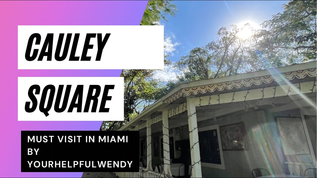 Must Visit in Miami: Cauley Square - YouTube
