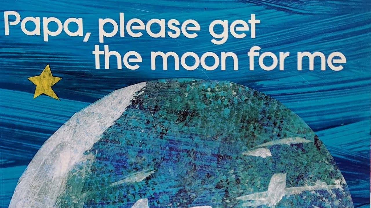 [IDoTV] Papa, please get the moon for me | Eric Carle (Kate) - YouTube
