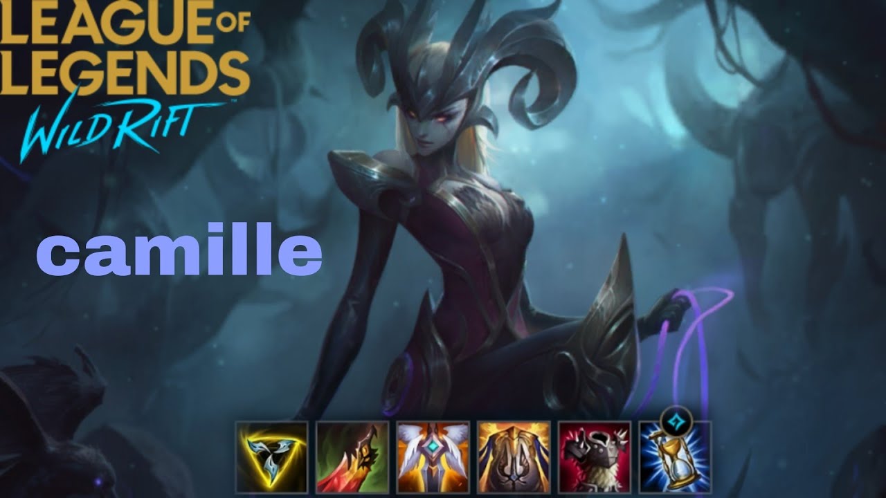 PERFECT BUILD CAMILLE | CAMILLE GAMEPLAY | LEAGUE OF LEGENDS WILD RIFT ...