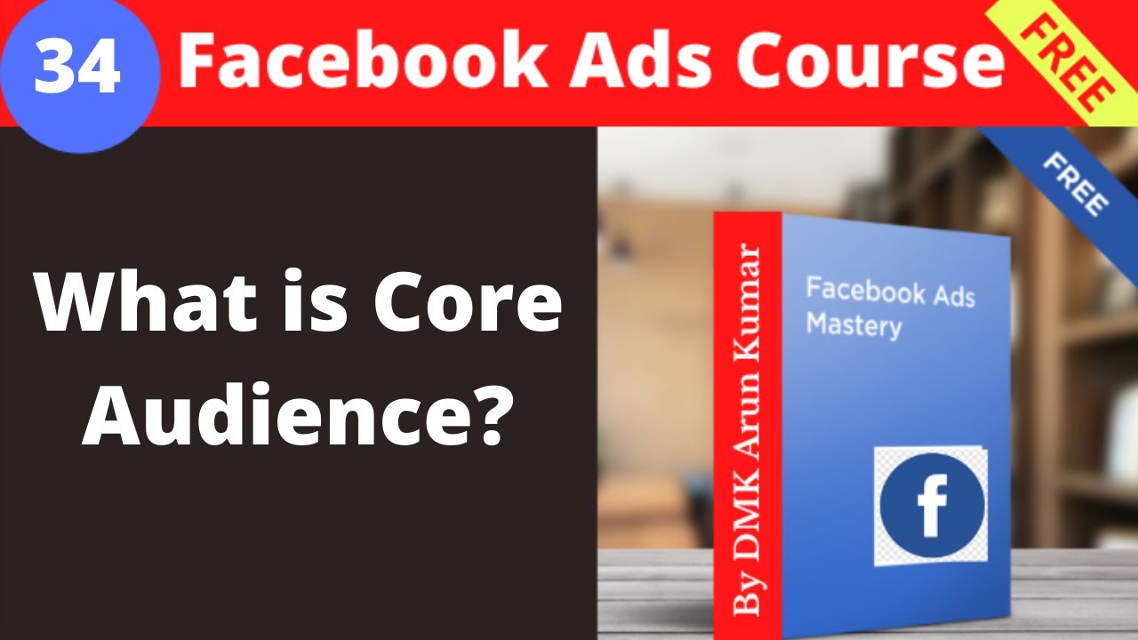 What is Core Audience | How to Use Core Audience | Types of Core ...