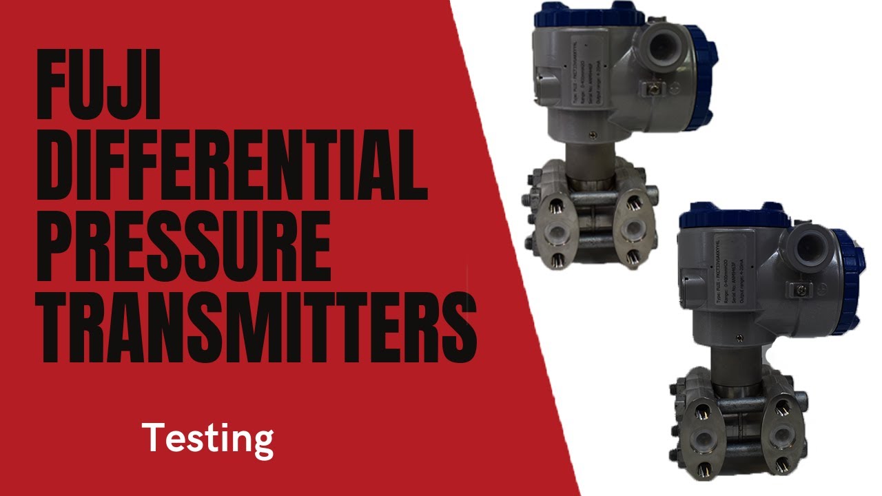 Fuji Differential Pressure Transmitters (2) Testing - YouTube