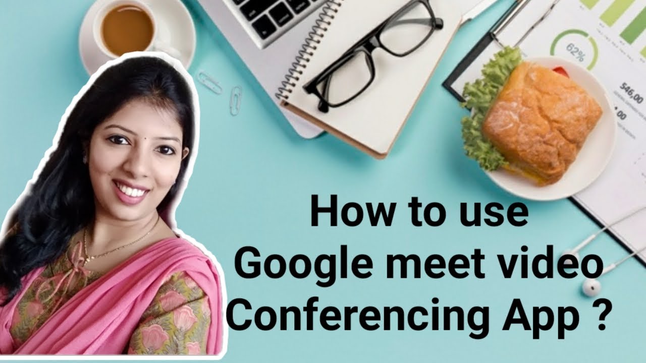 How to use Google Meet - Video Conferencing App - YouTube