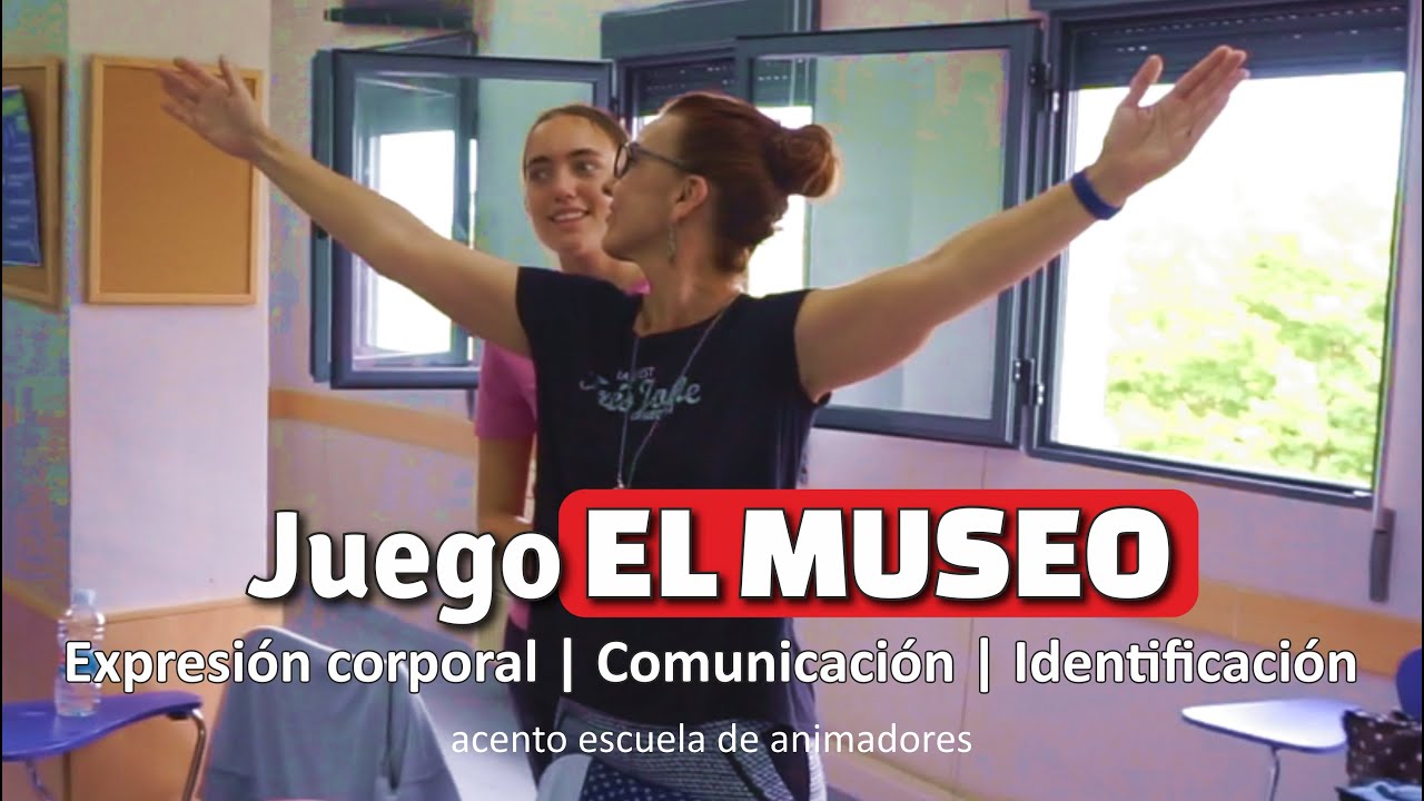 Juego Dramático 𝐄𝐋 𝐌𝐔𝐒𝐄𝐎. Expresión Corporal | Mímica | Identificación ...
