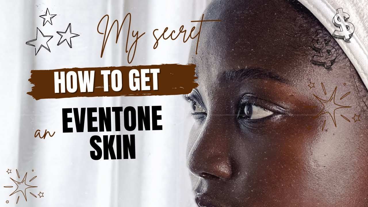 How to achieve an even toned skin - YouTube