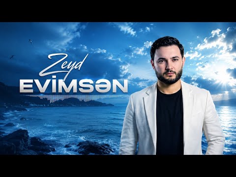 Zeyd - Evimsən (Rəsmi Musiqi Videosu)