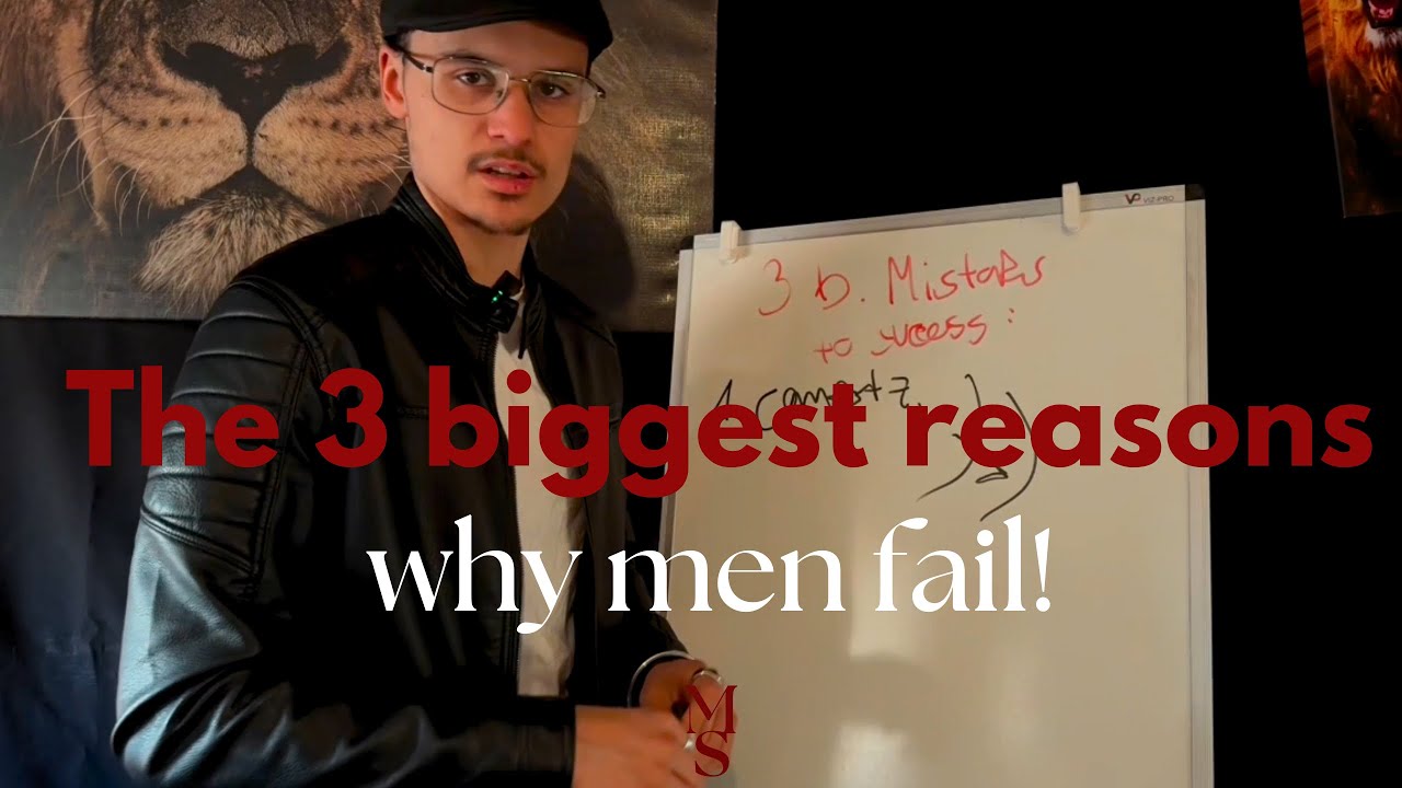 THREE BIGGEST reasons why men FAIL. - YouTube