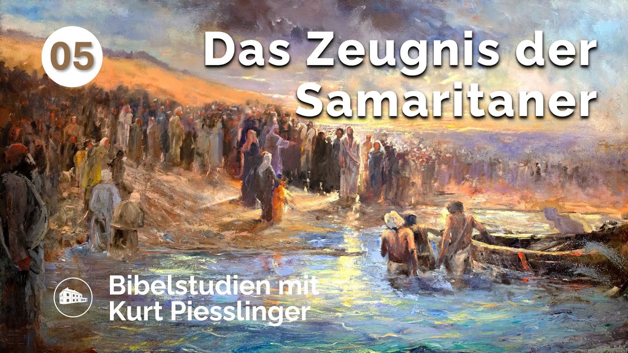 Das Zeugnis der Samaritaner - Kurt Piesslinger - Bibelstudien Lektion 5 ...