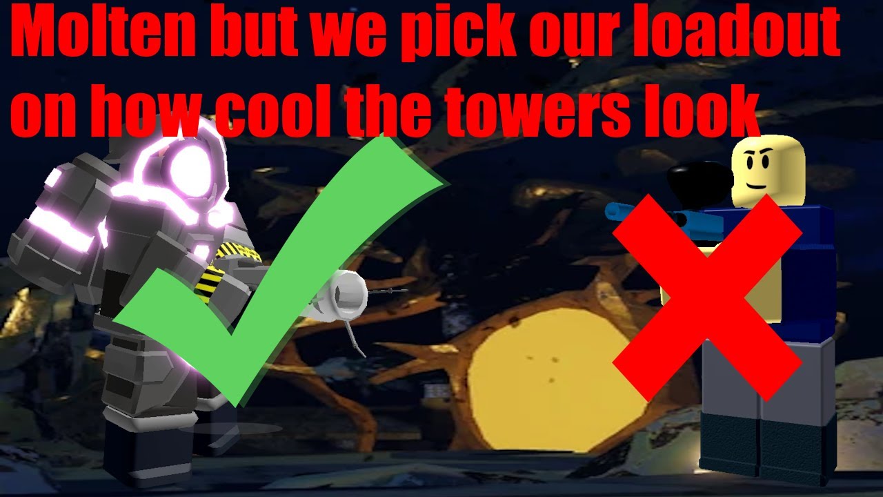 [TDS] DUO Molten mode but we pick our loadout on how cool the Towers ...