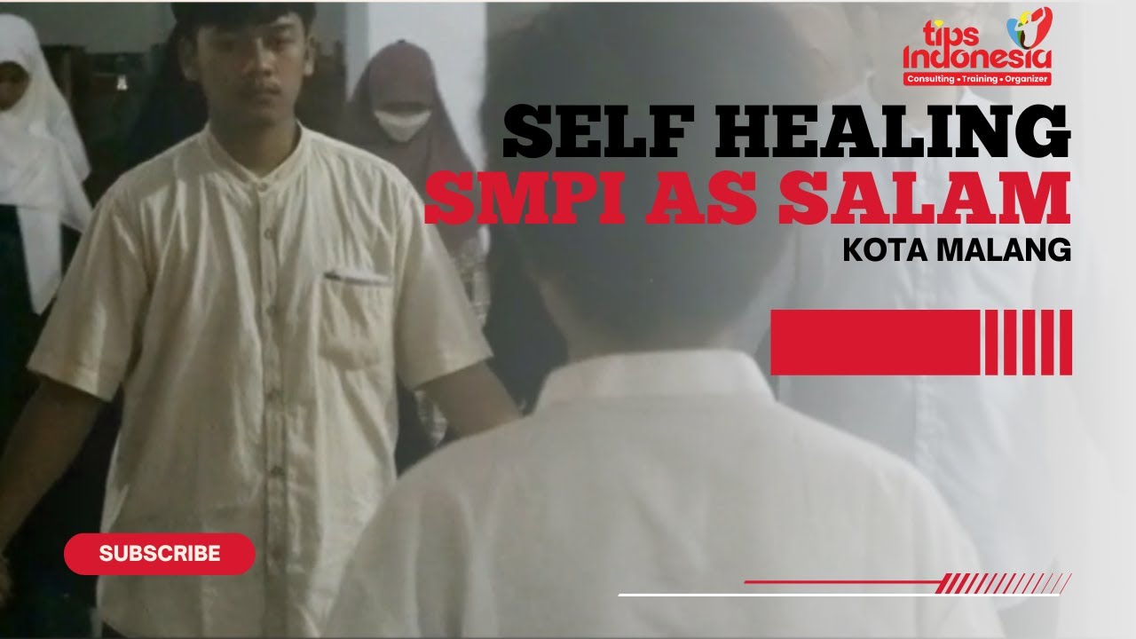 SELF HEALING THERAPY SMP ISLAM AS-SALAM MALANG | TIPS INDONESIA | ASKAN ...
