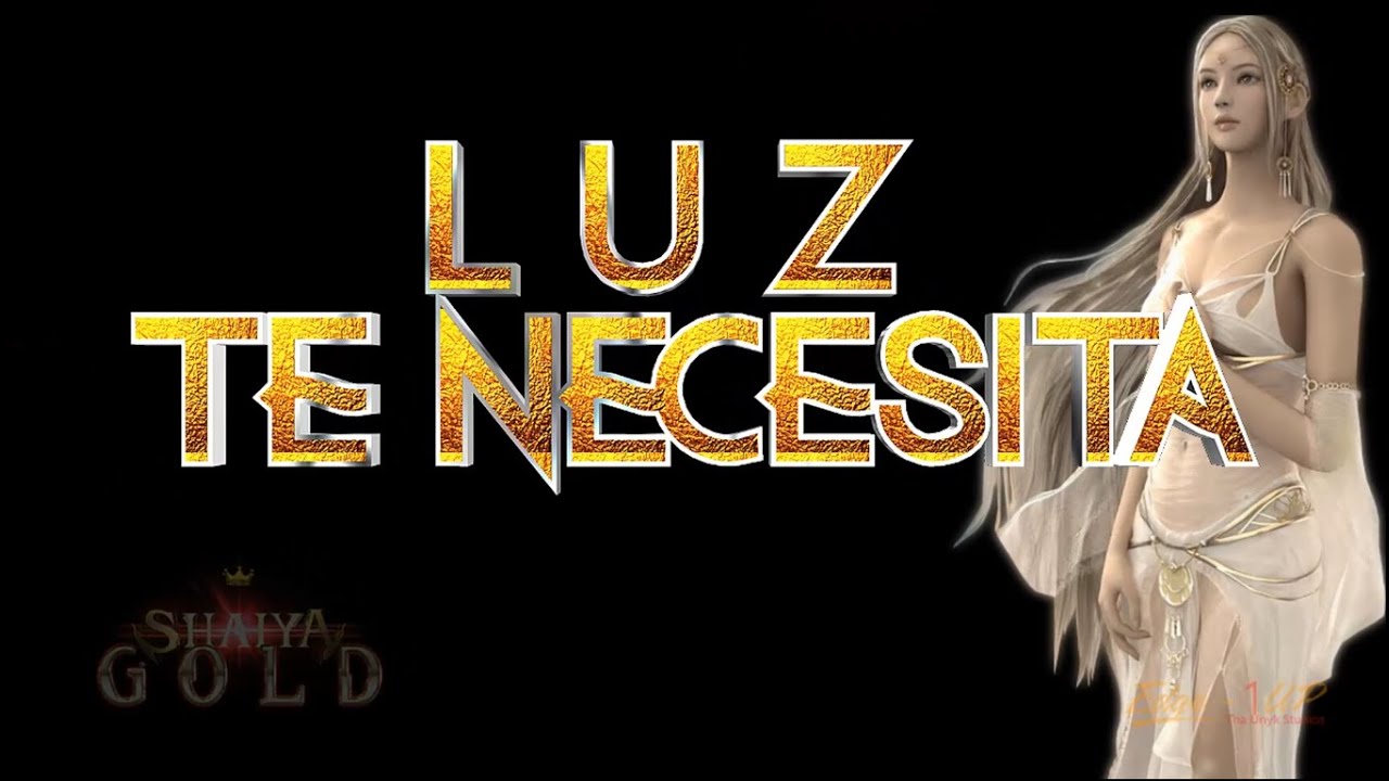 SHAIYA GOLD / LUZ TE NECESITA / Descarga e info. en la descripción ...