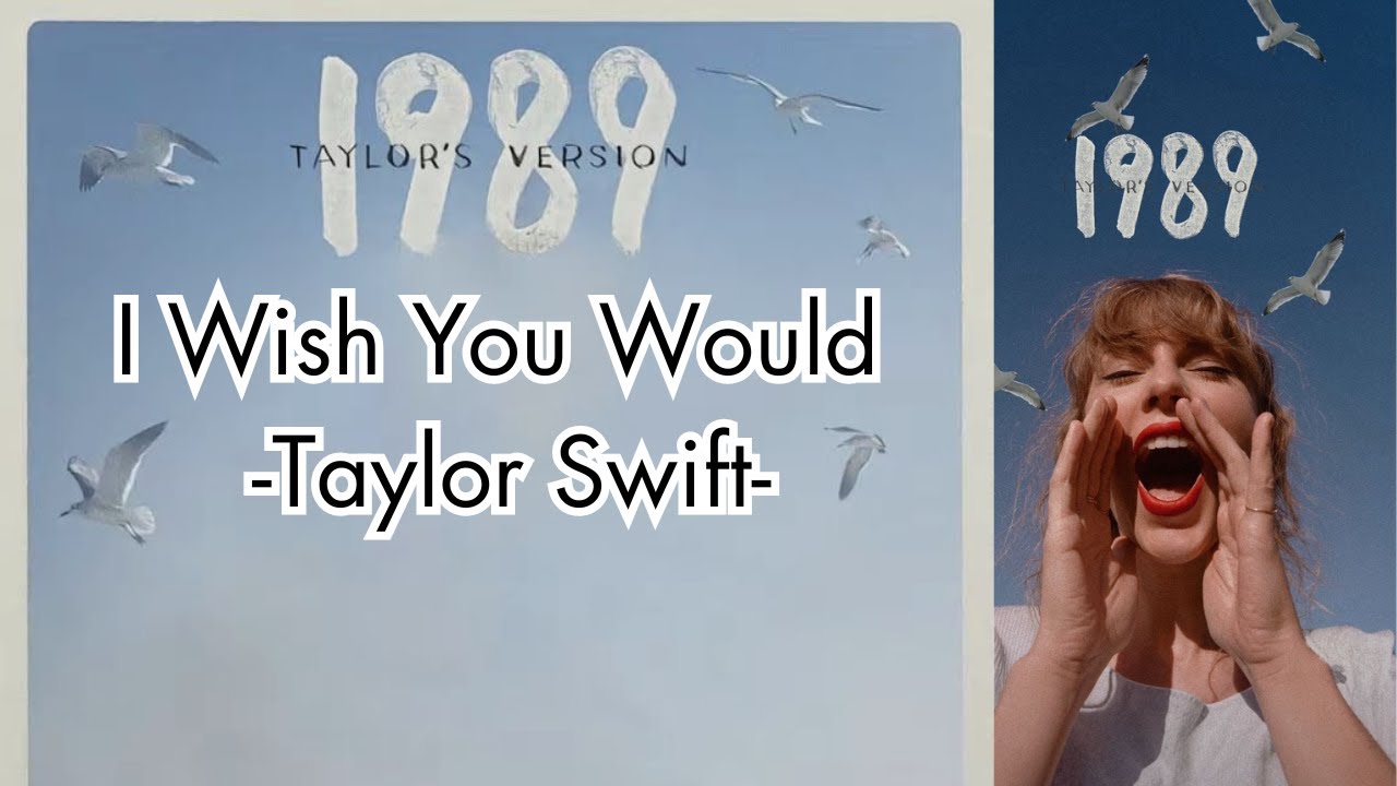 I Wish You Would Taylor Swift(LYRICS) - YouTube