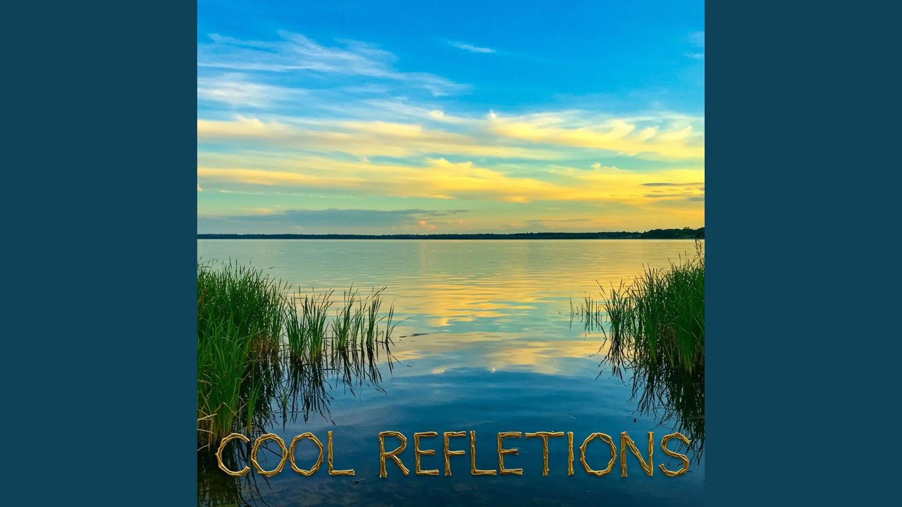 Cool Reflections - YouTube