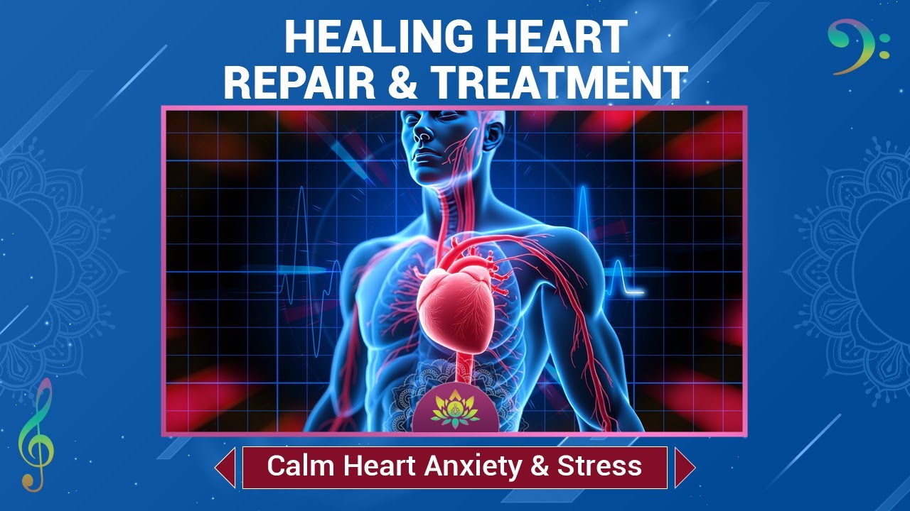 Healing Heart Repair & Treatment Sound Therapy - Ease Palpitations ...