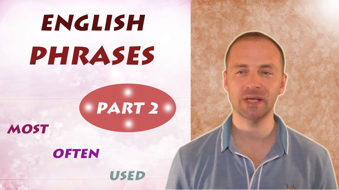 English Phrases Most Often Used Part 2 YouTube english-phrases-most-often-used-part-2-youtube