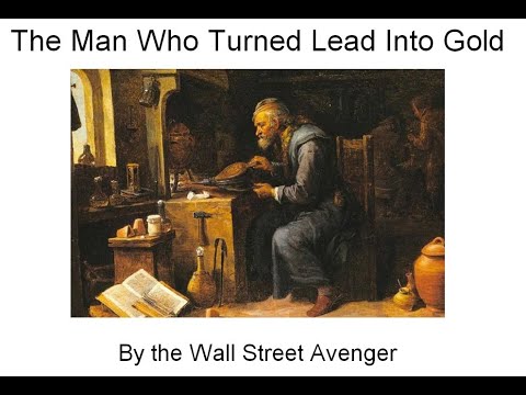 The Man Who Turned Lead into Gold - YouTube