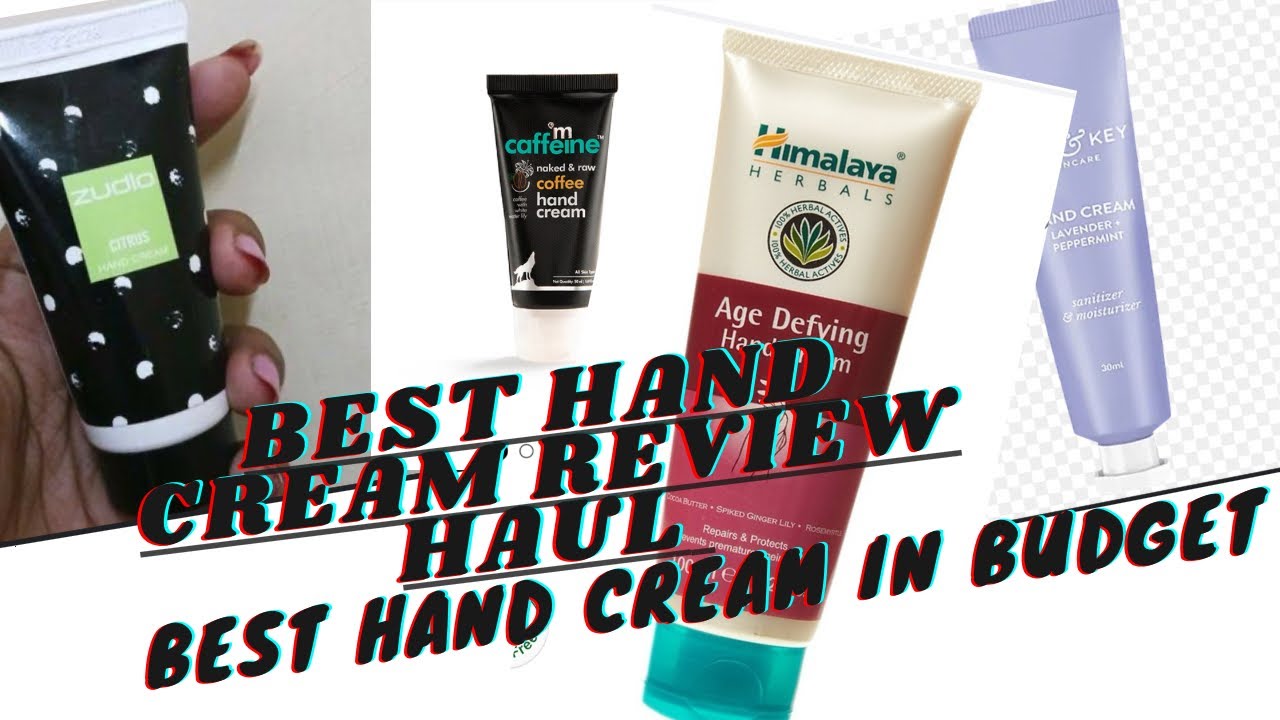 My Top Hand Cream Haul- M caffeine | Dot & Key | Himalaya | Zudio ...