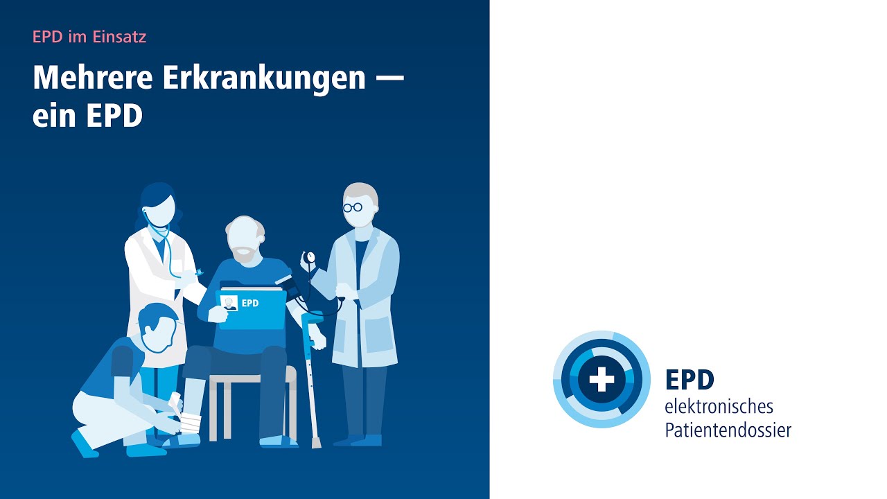Mehrere Erkrankungen – ein EPD. Das elektronische Patientendossier im ...