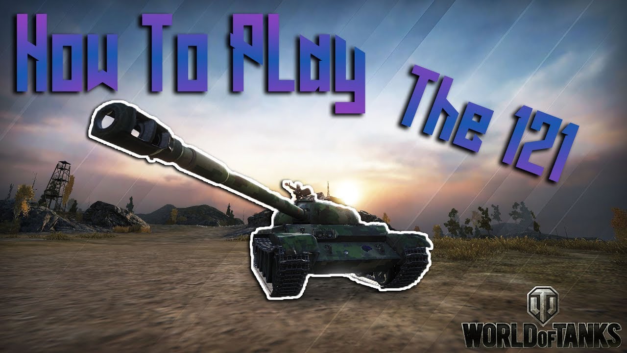 How To Play The 121!! - World Of Tanks GamePlay - YouTube