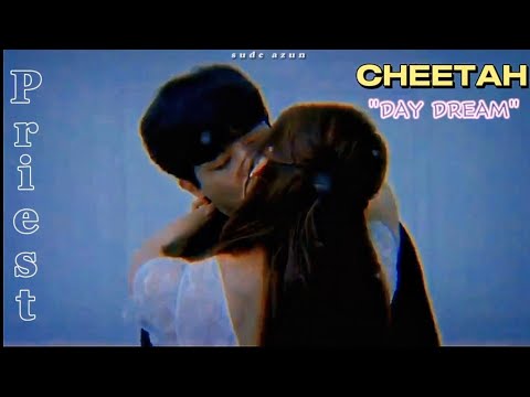 CHEETAH (치타) - Day Dream | Priest (TÜRKÇE ÇEVİRİ)
