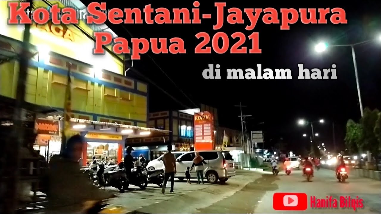 Suasana malam di Kota Sentani Jayapura Papua Indonesia 2021 - YouTube