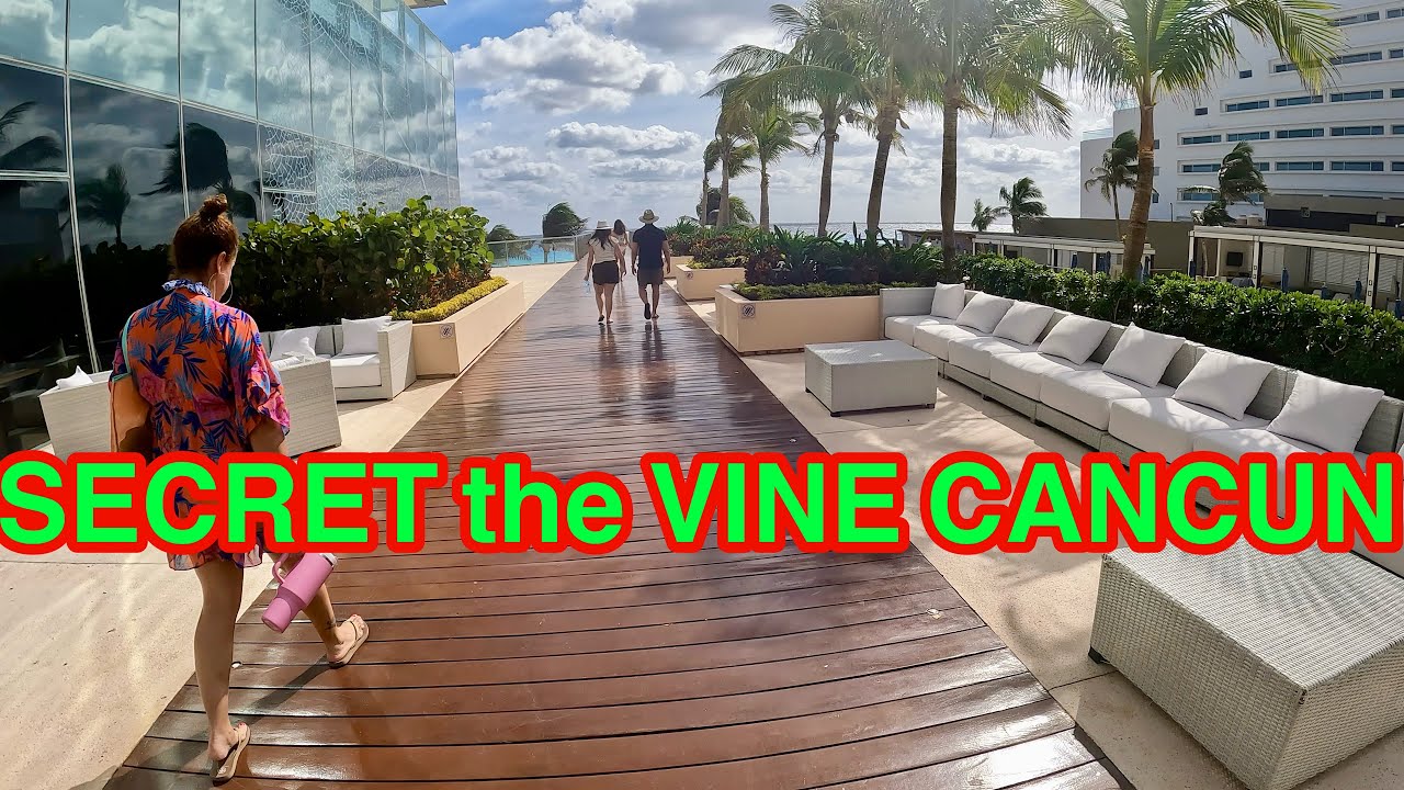 SECRETS the VINE CANCUN | ALL-INCLUSIVE RESORT IN MEXICO 🇲🇽WALKTHROUGH ...