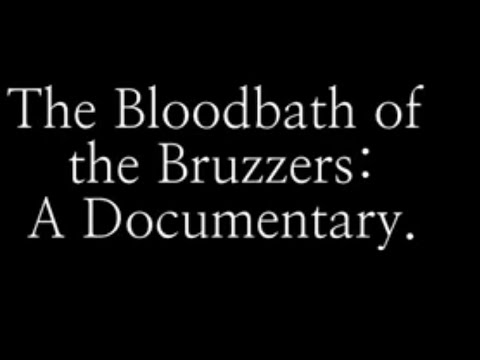 The Bloodbath of the Bruzzers: A Documentary - YouTube